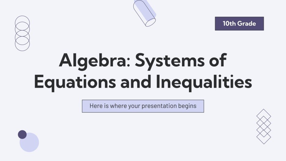 Algebra: Systems of Equations and Inequalities - 10th Grade