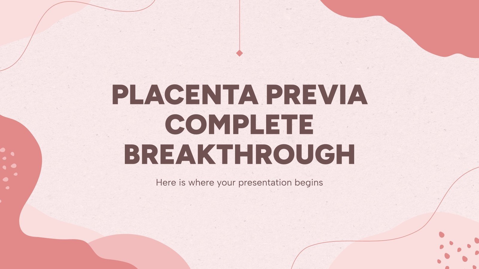 Placenta Previa Complete Breakthrough Presentation