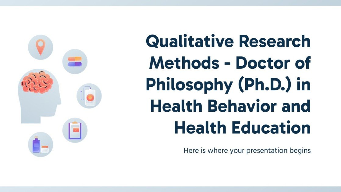 Qualitative Research Methods - Doctor in Health Behavior