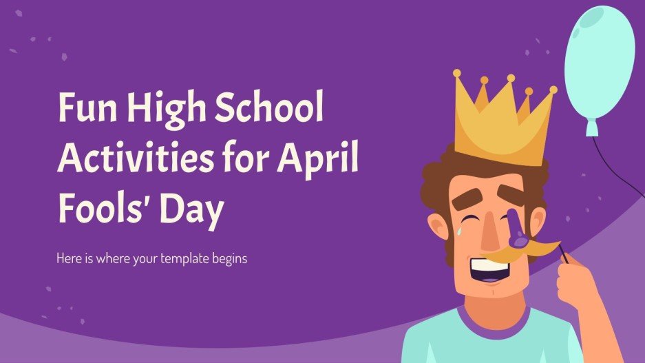 Fun High School Activities For April Fools Day Presentation Fun High School Activities For April Fools Day Presentation