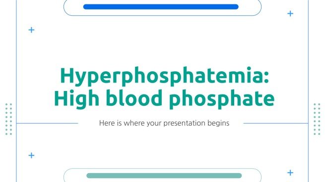 Hyperphosphatemia: High Blood Phosphate Levels Presentation