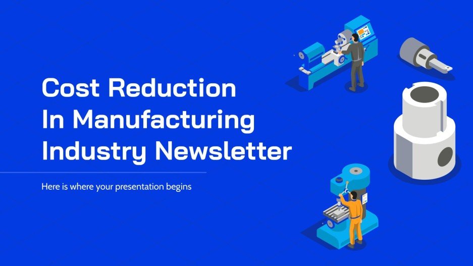 Cost Reduction in Manufacturing Industry Newsletter