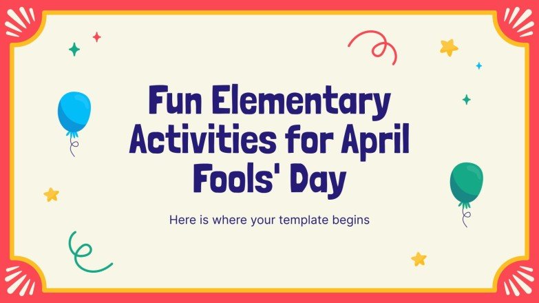 Fun Elementary Activities for April Fools' Day Presentation