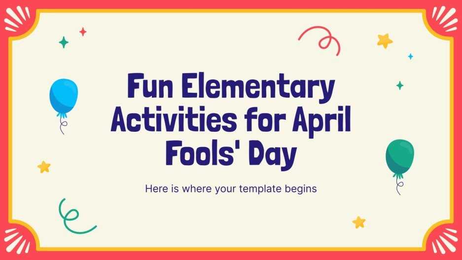 Fun Elementary Activities for April Fools' Day Presentation
