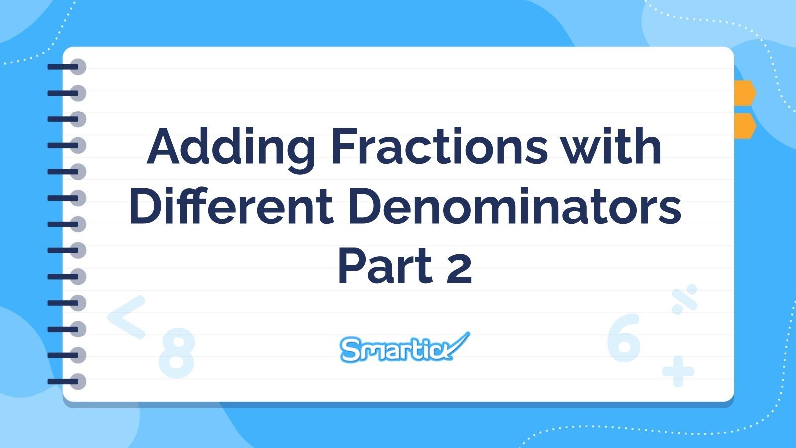 Adding Fractions with Different Denominators - Part 2