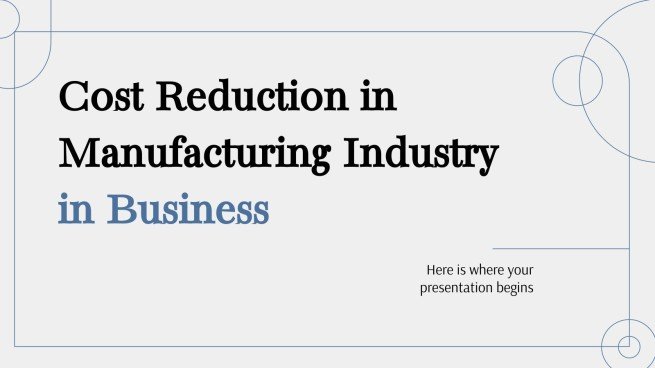 Cost Reduction in Manufacturing Industry in Business