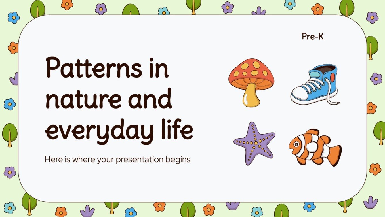 Patterns in Nature and Everyday Life - Pre-K Presentation