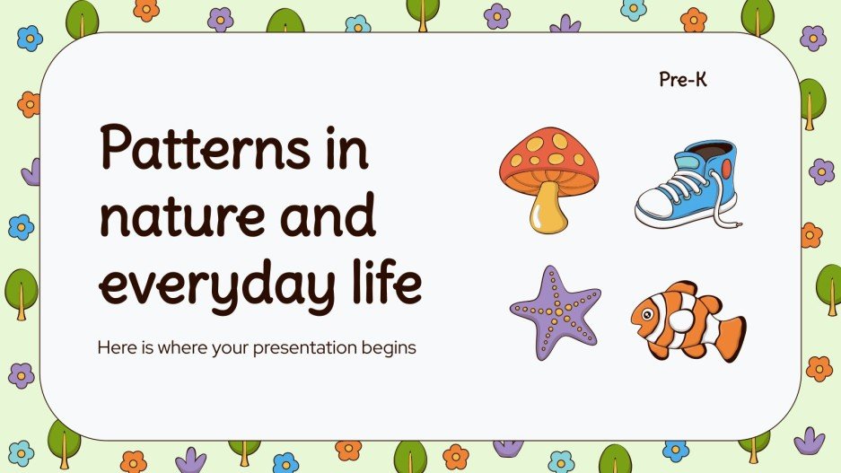 Patterns in Nature and Everyday Life - Pre-K Presentation