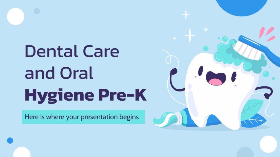 Dental Care and Oral Hygiene - Pre-K Presentation