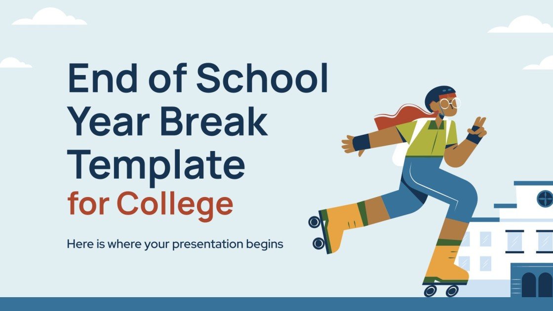 End of School Year Break Template for College Presentation
