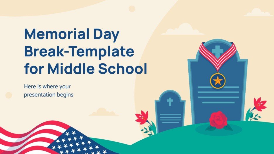 Memorial Day Break - Template for Middle School Presentation