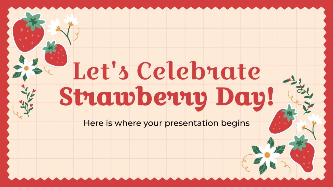 Let's Celebrate Strawberry Day! | Google Slides & PowerPoint