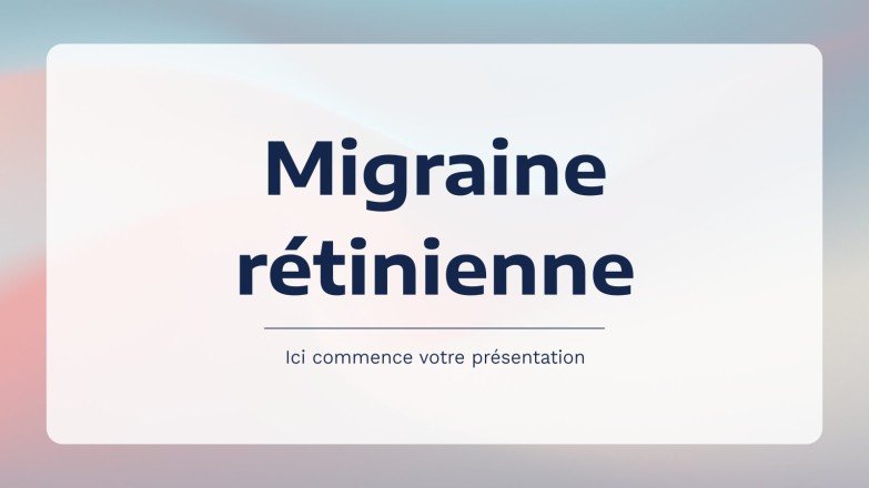 Retinal Migraine Presentation