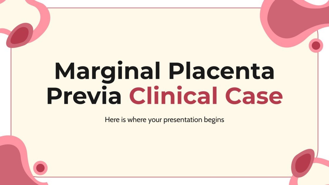 Marginal Placenta Previa Clinical Case Presentation