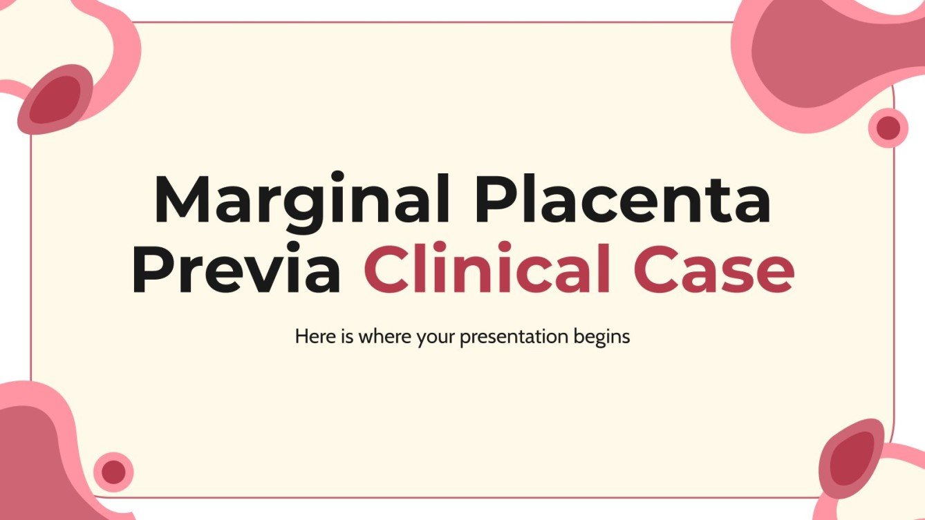Marginal Placenta Previa Clinical Case Presentation