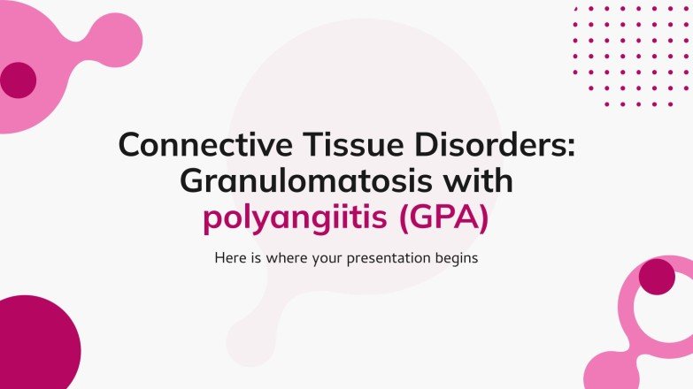 Connective Tissue Disorders: Granulomatosis with polyangiitis (GPA ...