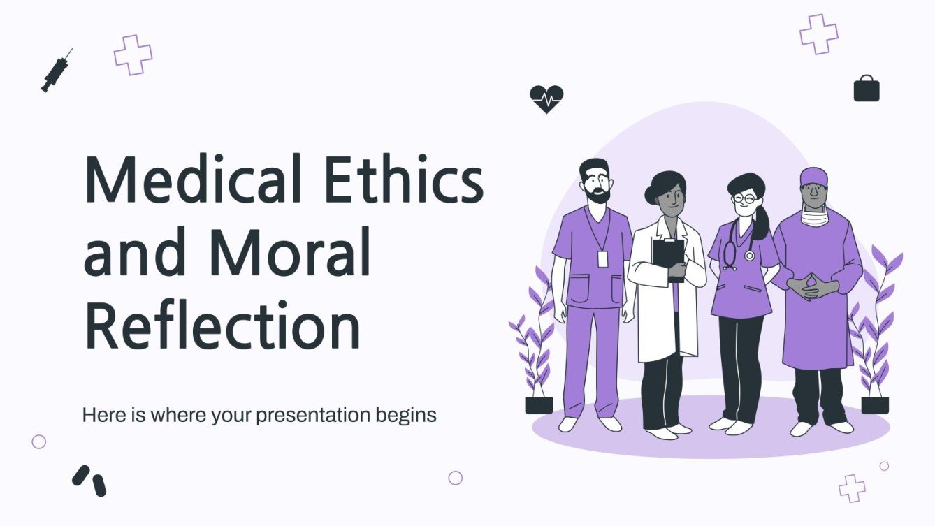 Medical Ethics and Moral Reflection Presentation