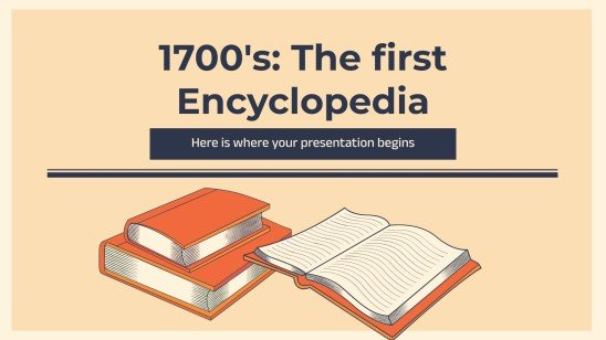 1700's: The first Encyclopedia Presentation
