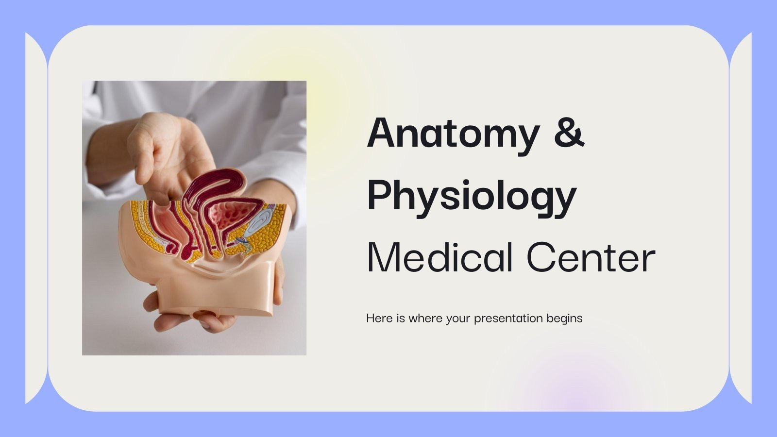 Anatomy & Physiology Medical Center Presentation