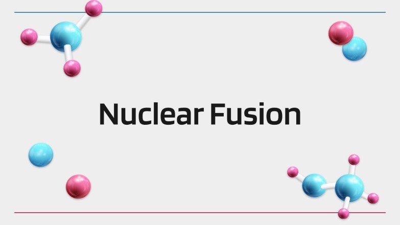 Nuclear Fusion Presentation