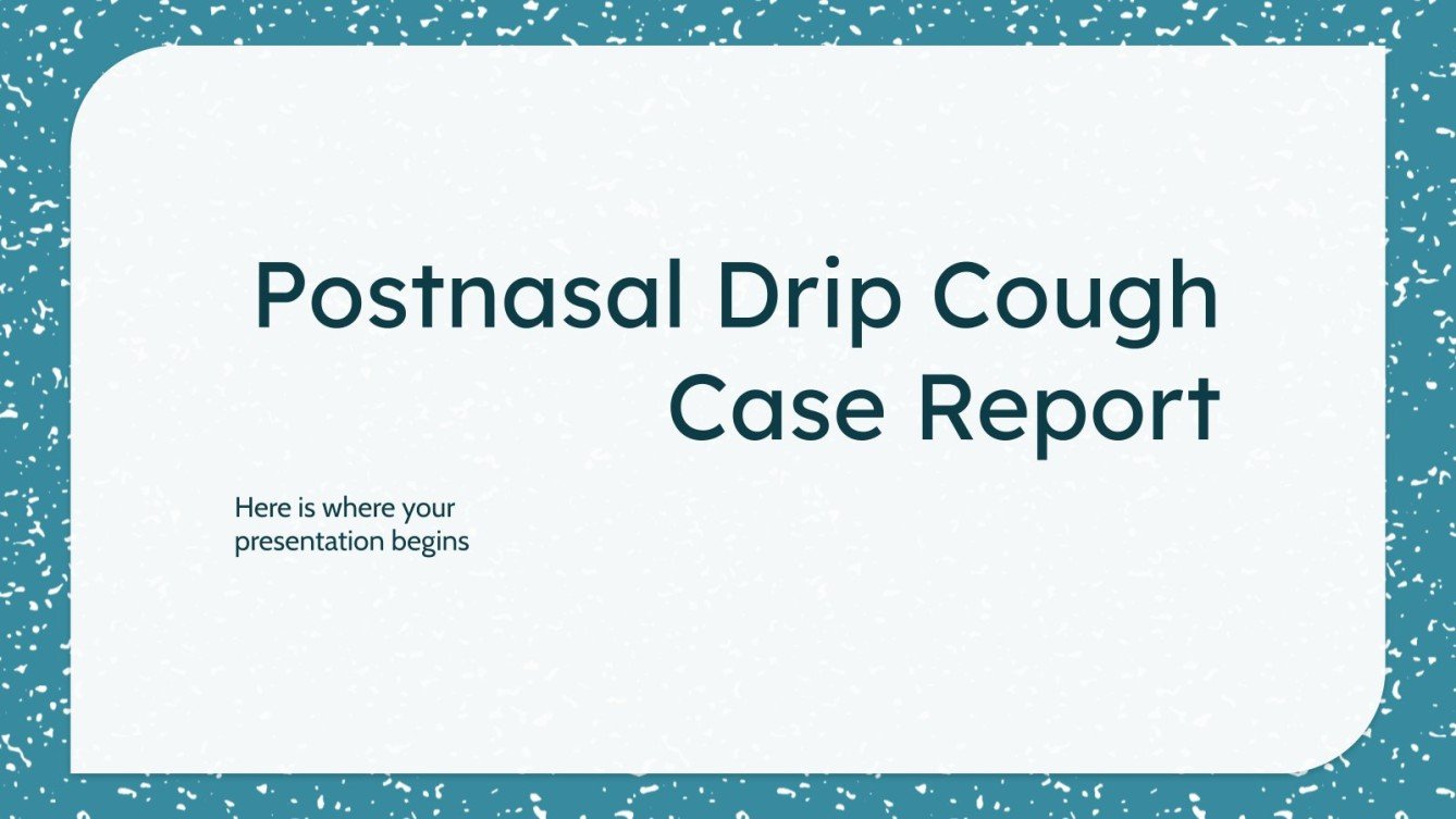 Postnasal Drip Cough Case Report Presentation