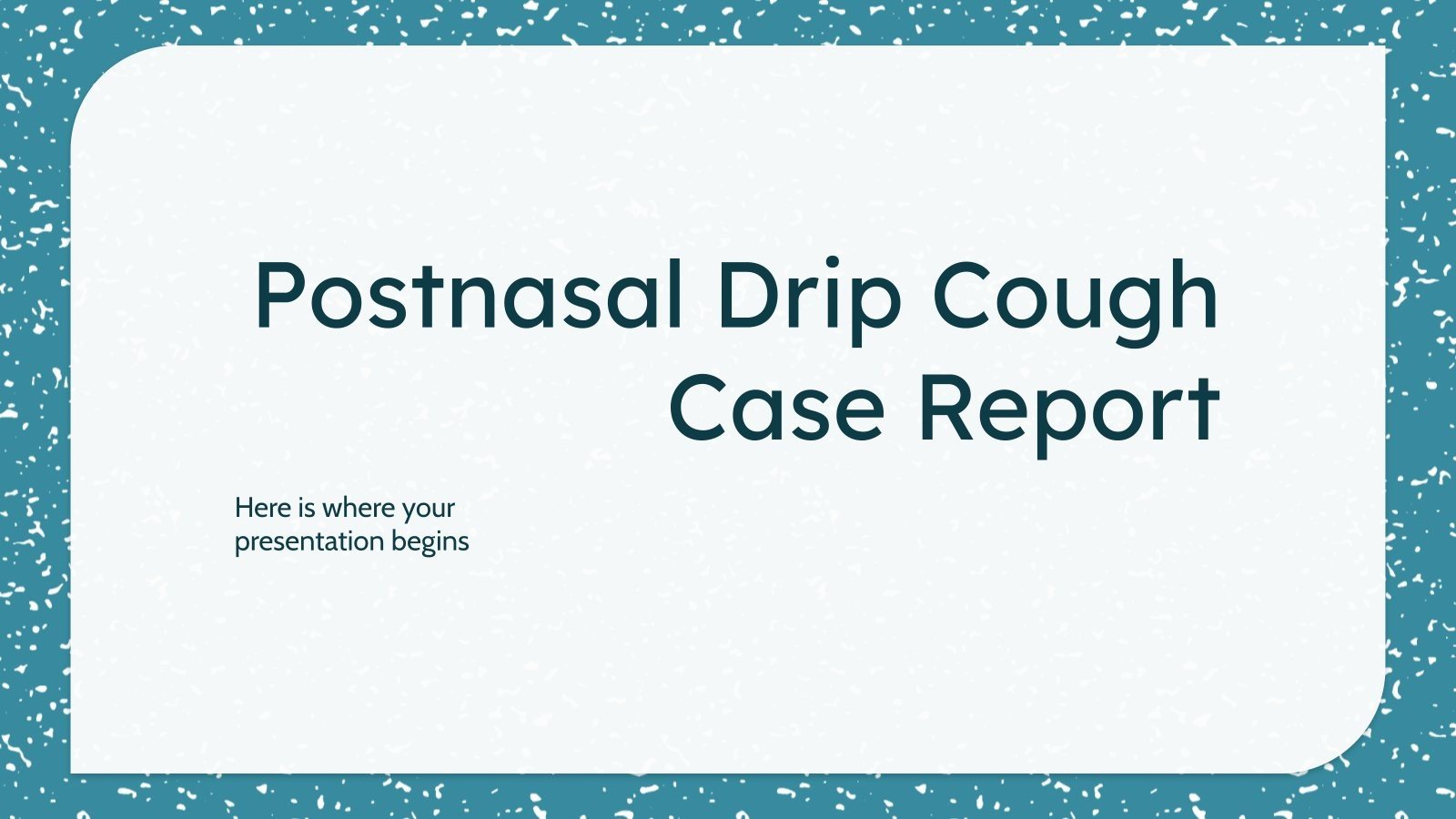 Postnasal Drip Cough Case Report Presentation