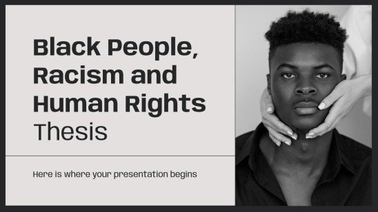 Black People, Racism and Human Rights Thesis Presentation