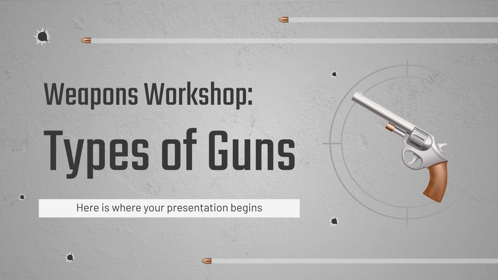 Weapons Workshop: Types of guns Presentation