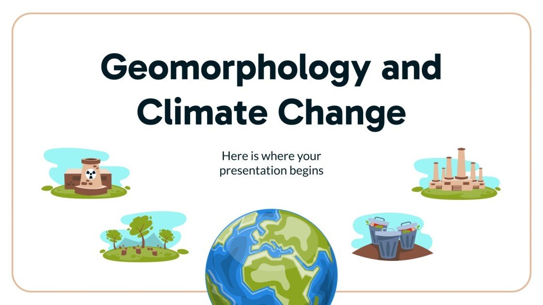 Geomorphology and Climate Change Presentation