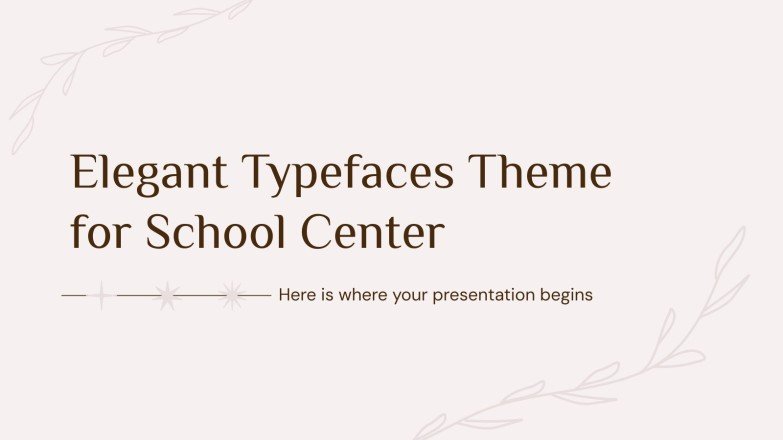 Elegant Typefaces Theme for School Center Presentation