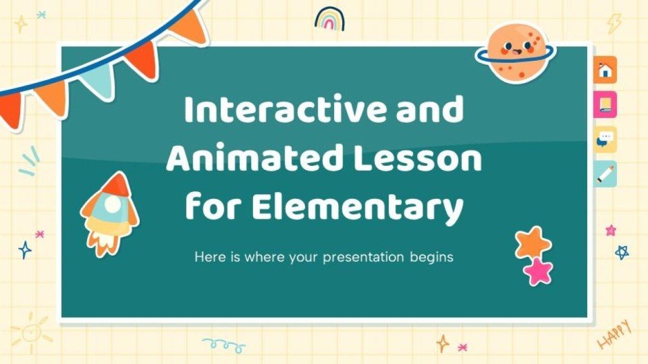 Interactive and Animated Lesson for Elementary Presentation