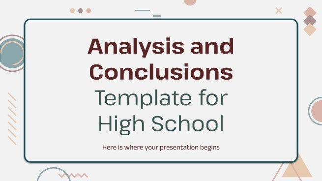 Analysis and Conclusions Template for High School