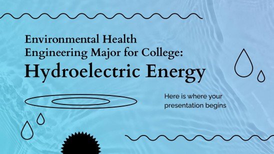 Environmental Health Engineering Major: Hydroelectric Energy