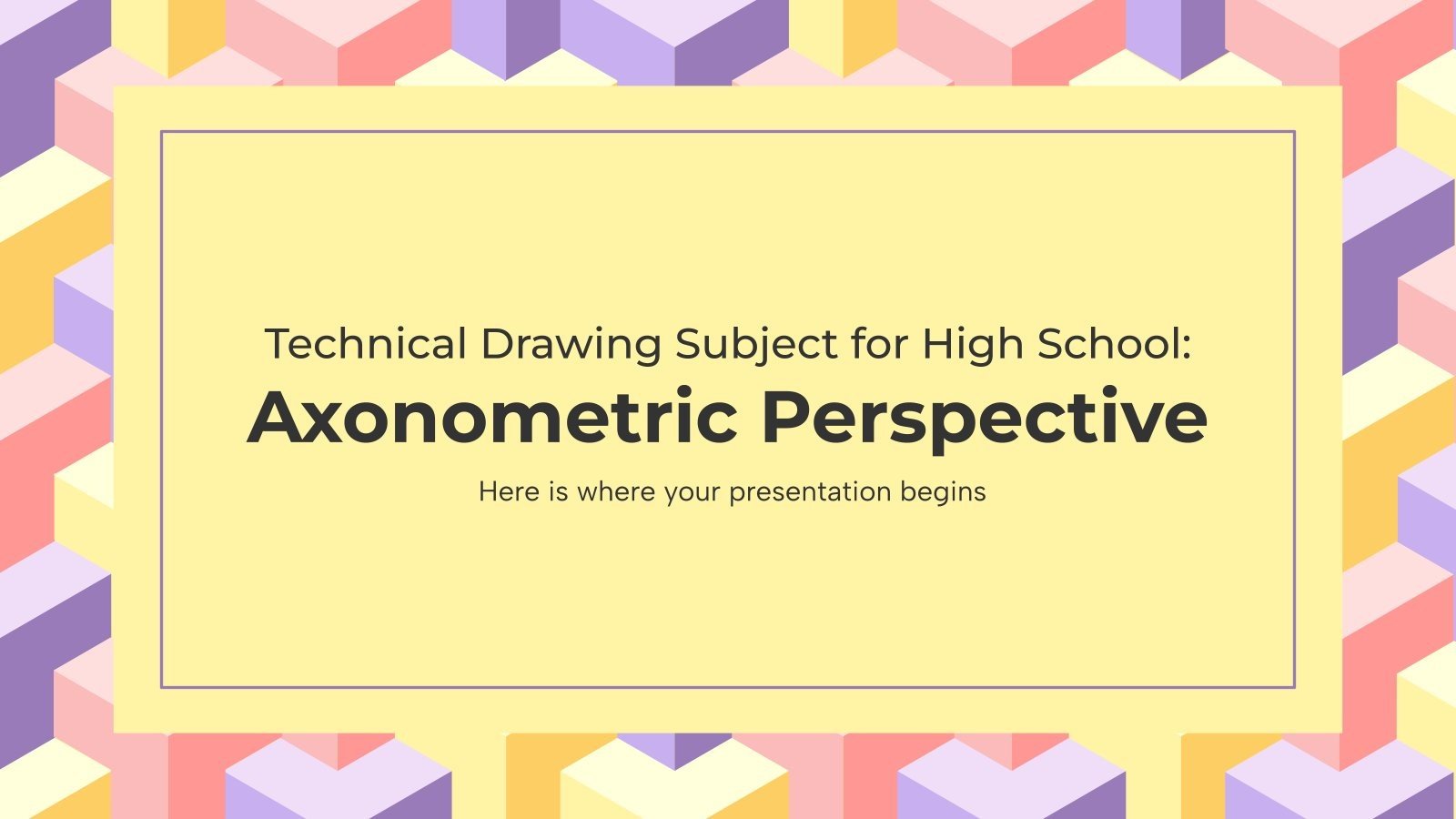 Technical Drawing Subject: Axonometric Perspective