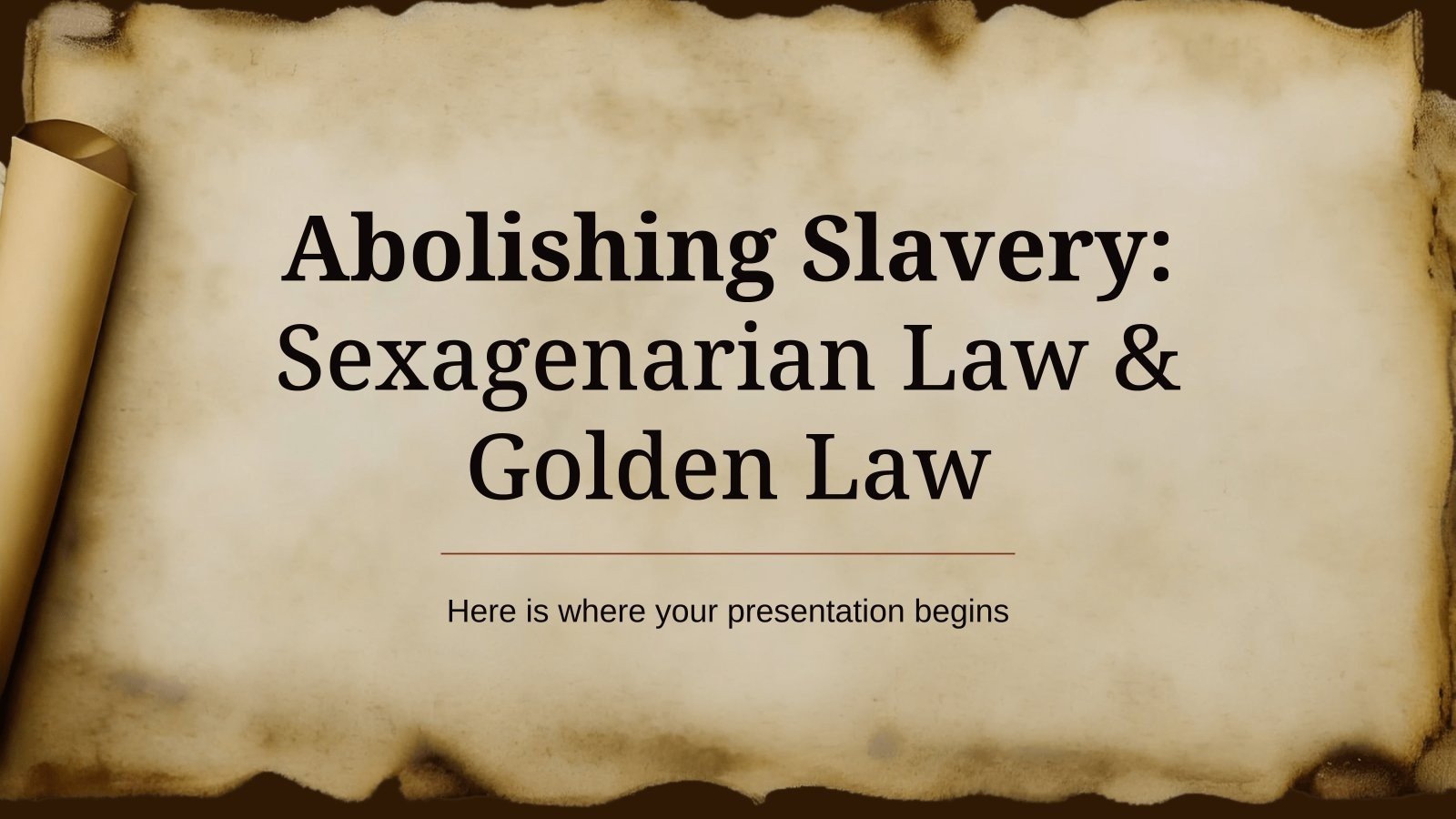 Abolishing Slavery: Sexagenarian Law & Golden Law