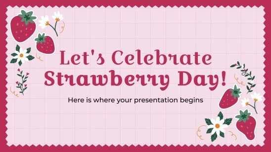 Let's Celebrate Strawberry Day! | Google Slides & PowerPoint