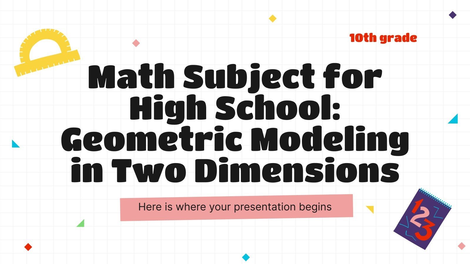 Math Subject - 10th: Geometric Modeling in Two Dimensions