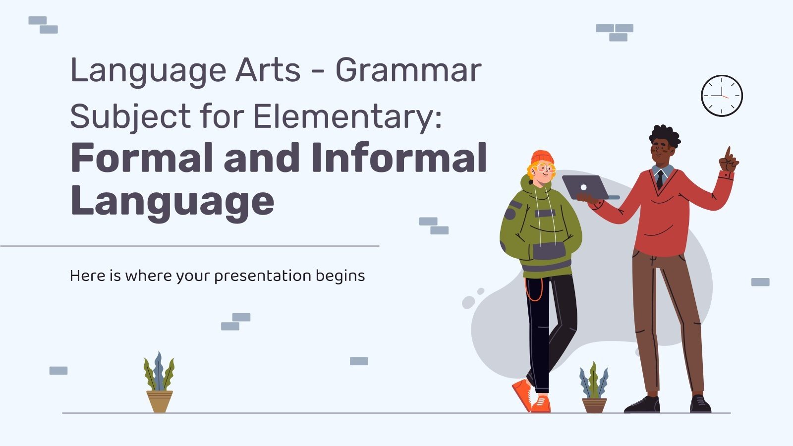 Language Arts - Grammar: Formal and Informal Language