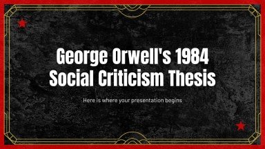 George Orwell's 1984 Social Criticism Thesis Presentation