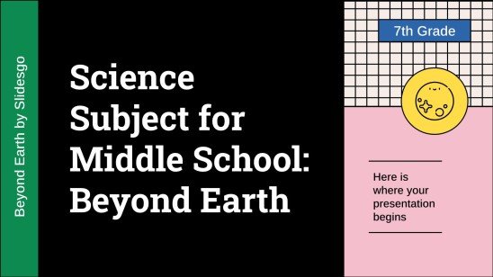 Science Subject for Middle School - 7th Grade: Beyond Earth