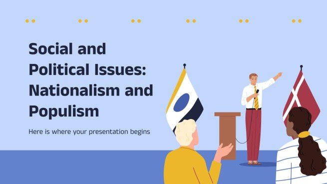 Social and Political Issues: Nationalism and Populism