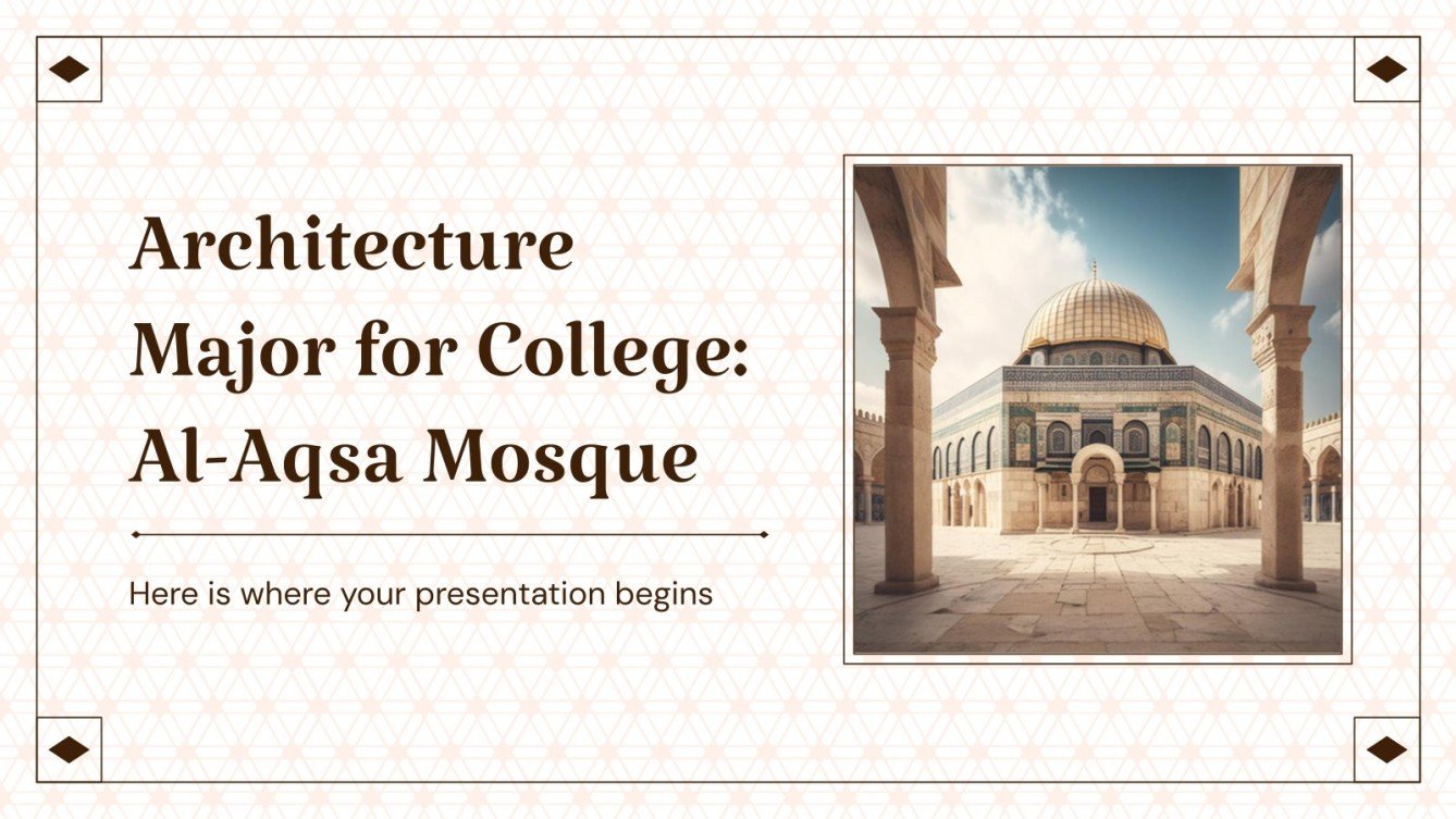 Architecture Major for College: Al-Aqsa Mosque Presentation