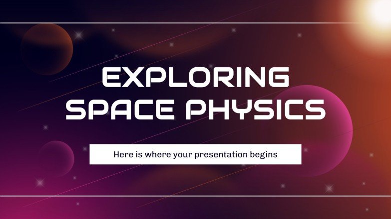 Exploring Space Physics Presentation