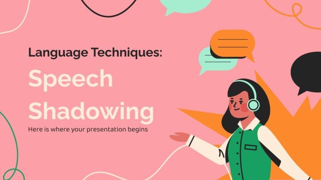 Language Techniques: Speech Shadowing Presentation
