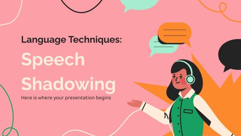 Language Techniques: Speech Shadowing Presentation