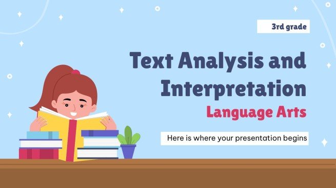 Text Analysis and Interpretation - Language Arts