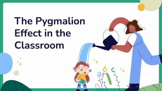 The Pygmalion Effect in the Classroom Presentation