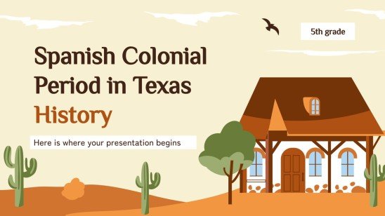 Spanish Colonial Period in Texas - History - 5th grade