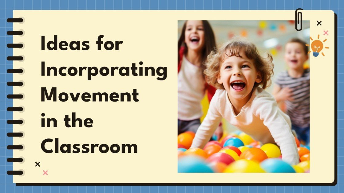 Ideas for Incorporating Movement in the Classroom