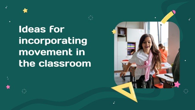 Ideas for Incorporating Movement in the Classroom